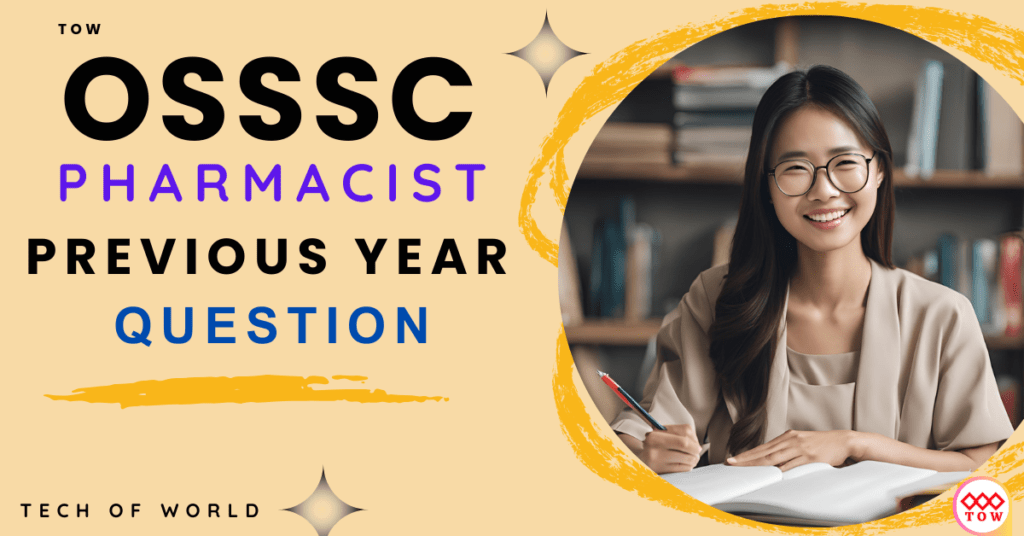 OSSSC Pharmacist Previous Year Questions 2024, 2020 FREE